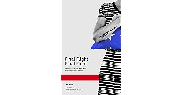 Final Flight Final Fight: My grandmother, the WASP, and Arlington ...
