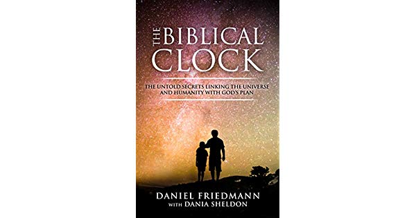 The Biblical Clock: The Untold Secrets Linking the Universe and ...