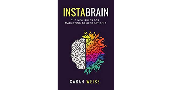 InstaBrain: The New Rules for Marketing to Generation Z