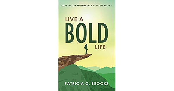 Live a Bold Life: Your 30-Day Mission to a Fearless Future
