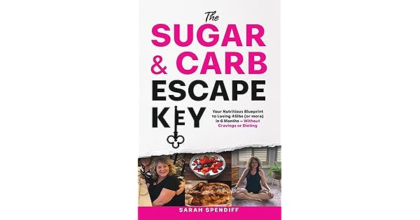 The Sugar & Carb Escape Key