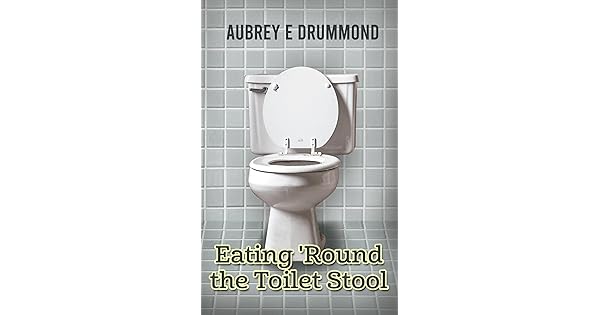 Free: Eating ‘Round the Toilet Stool: Poetry