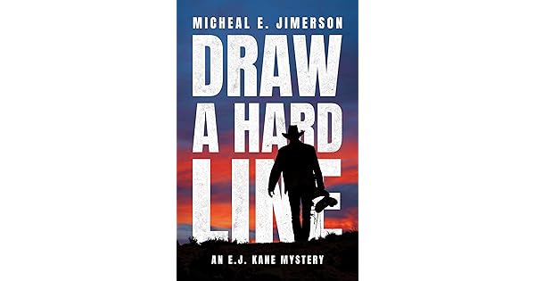 Draw A Hard Line, An E.J. Kane Mystery