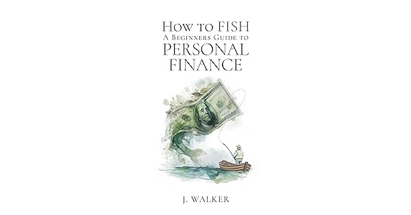Free: How to Fish: A Beginner’s Guide to Personal Finance