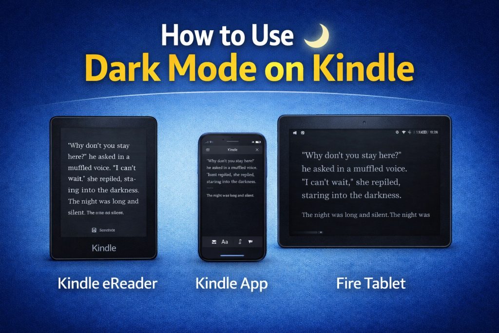 How to Use Dark Mode on Kindle, Kindle App, and Fire Tablet