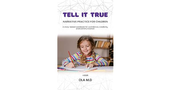 Tell It True: Narrative Practice for Children.
