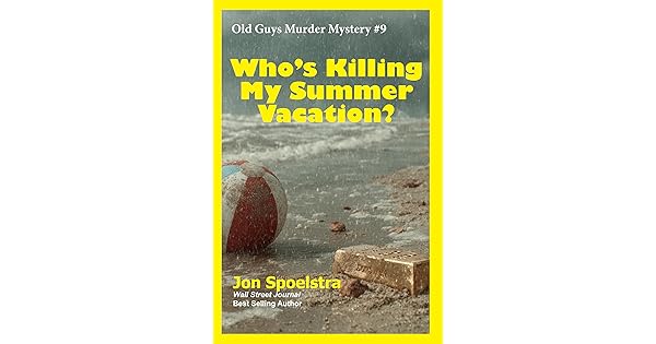 Who’s Killing My Summer Vacation?